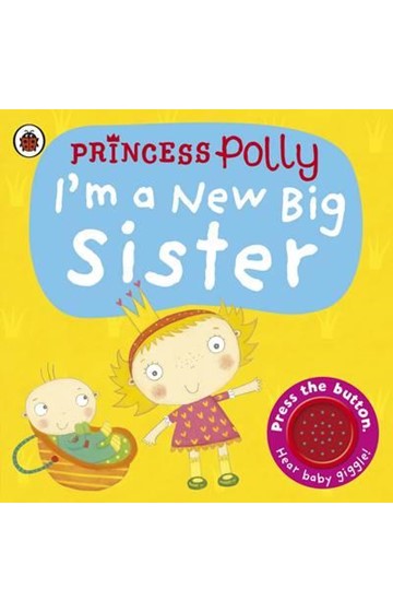 PRINCESS POLLY-I'M A NEW BIG SISTER | Evripidis.gr