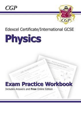EDEXCEL CERTIFICATE/IGCSE PHYSICS EXAM PRACTICE WORKBOOK (WITH ANSWERS ...