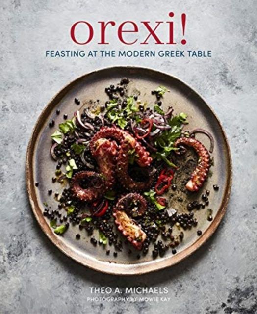 OREXI! : FEASTING AT THE MODERN GREEK TABLE | Evripidis.gr