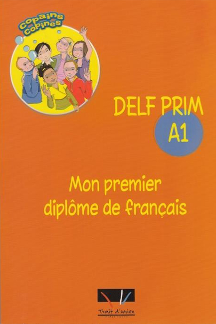 DELF PRIM A1 MON PREMIER DIPLOME DE FRANCAIS | Evripidis.gr